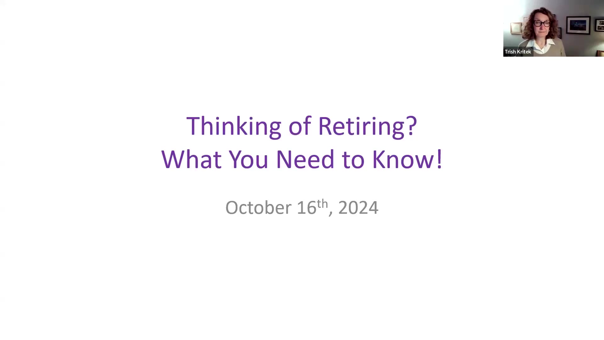 10.16.24 Thinking of Retiring? What You Need to Know!